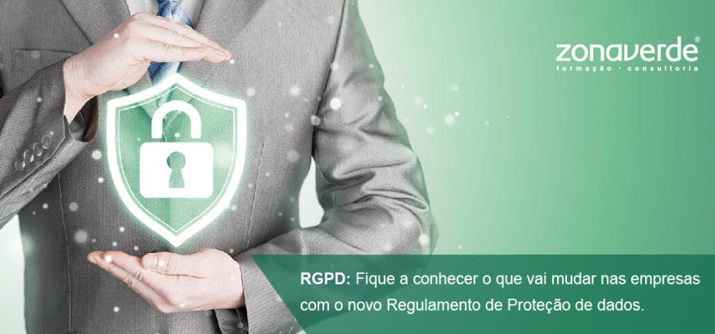 ZONAVERDE | Já conhece o Regulamento Geral de Proteção de Dados?